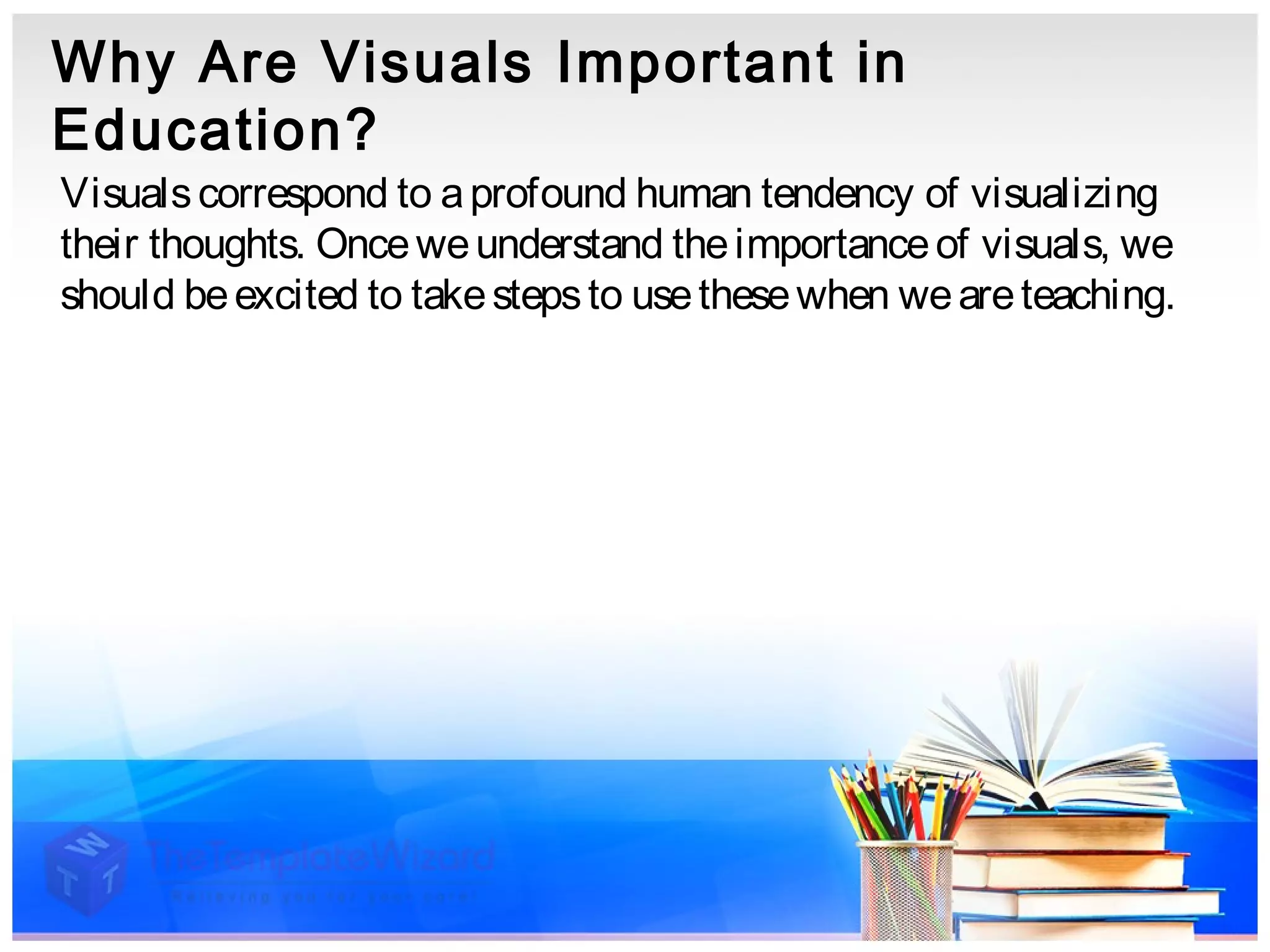 Use of visuals in education | PPT