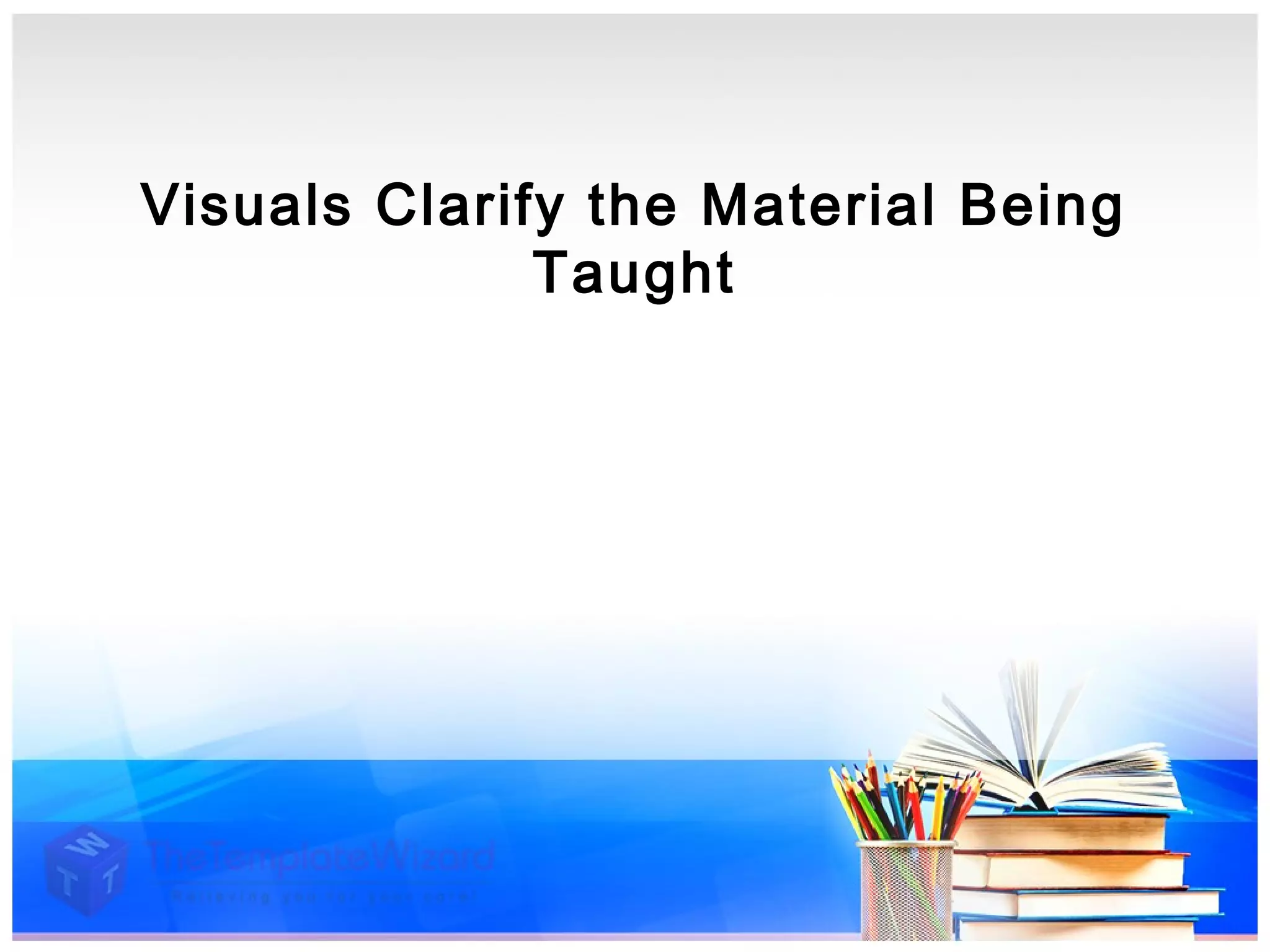 Use of visuals in education | PPT