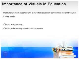 Use of visuals in education | PPT