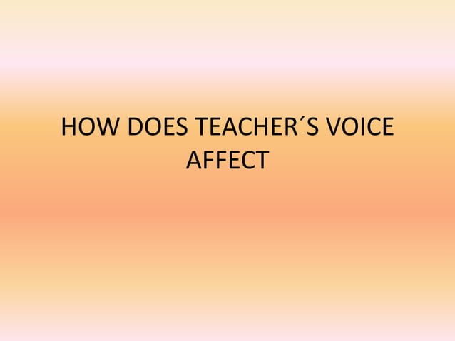 Use of voice in classroom | PPT