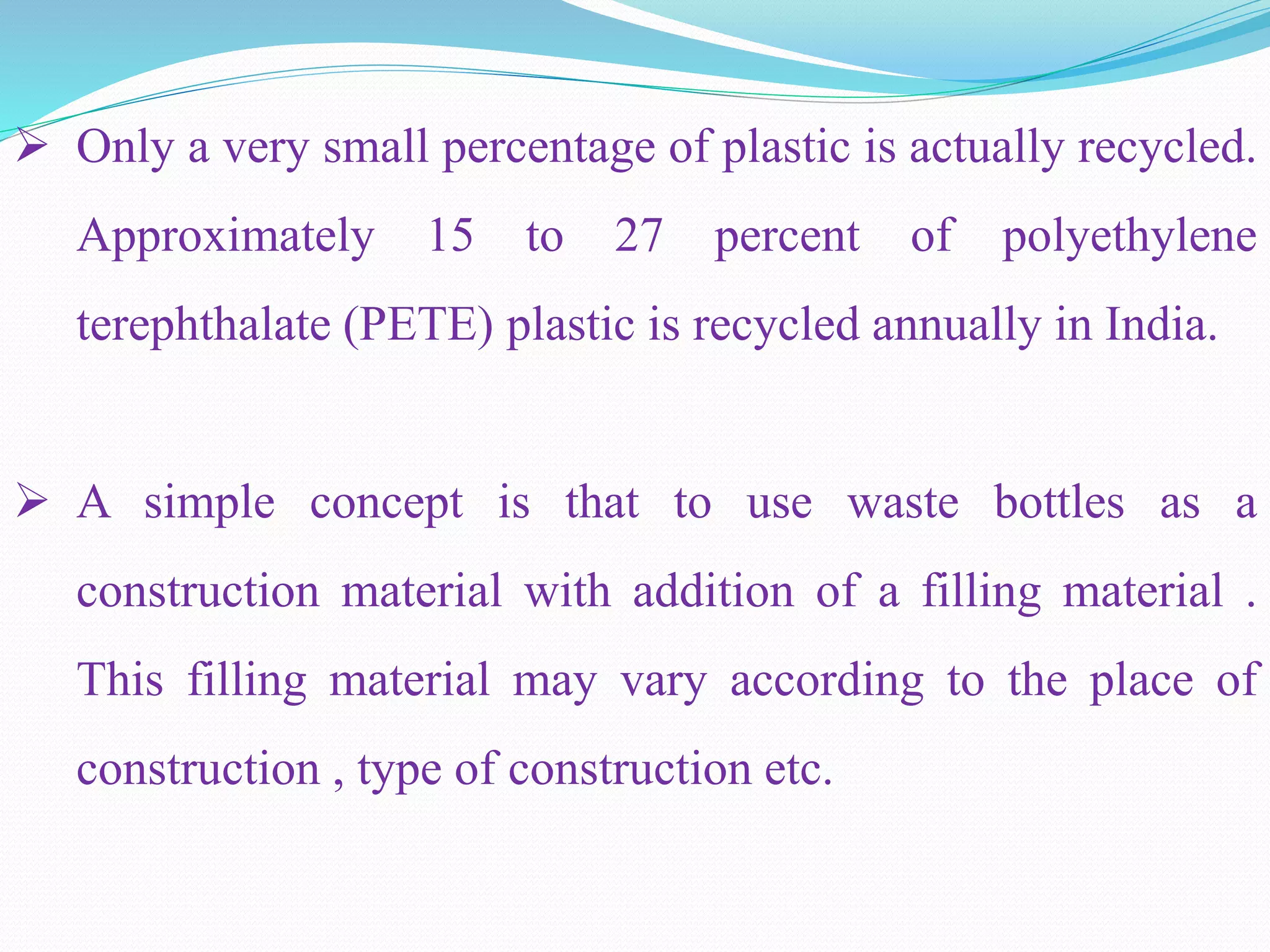 Use of waste plastic bottles as a construction material | PPTX