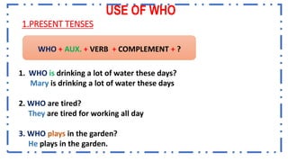 USE OF WHO,uso del ¿Quién?,en ingles.pptx