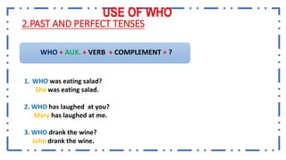 USE OF WHO,uso del ¿Quién?,en ingles.pptx