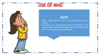 USE OF WHO,uso del ¿Quién?,en ingles.pptx