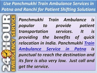 Use Panchmukhi Train Ambulance Services in Patna and Ranchi for Patient ...