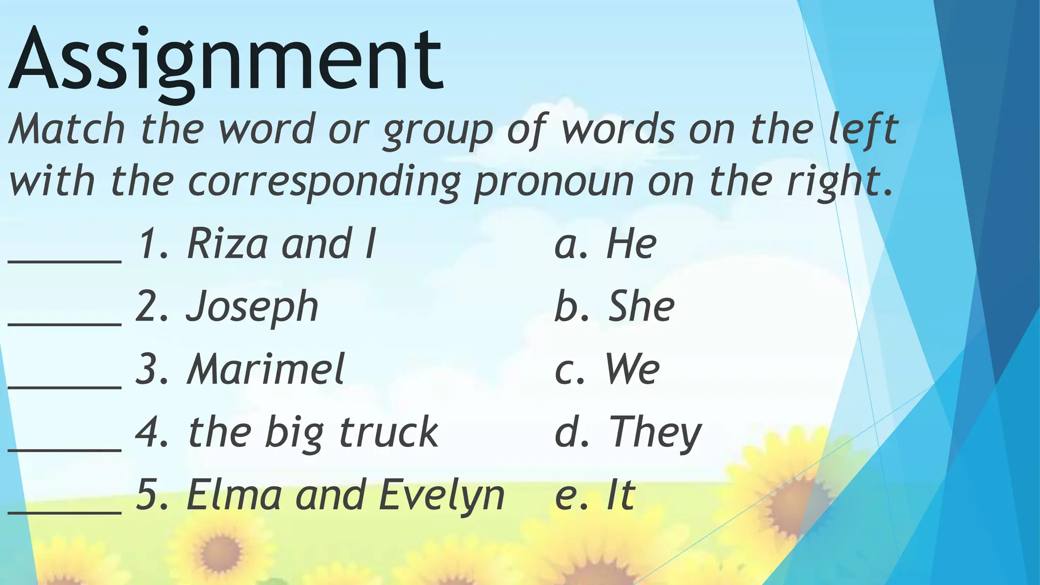 Use personal pronouns - I_We, You, He_She_They, It in dialogues..pptx