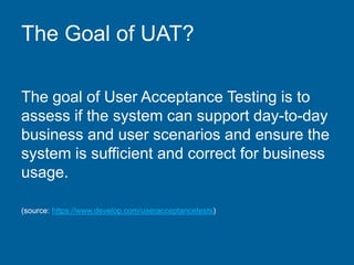 An Overview of User Acceptance Testing (UAT) | PPTX