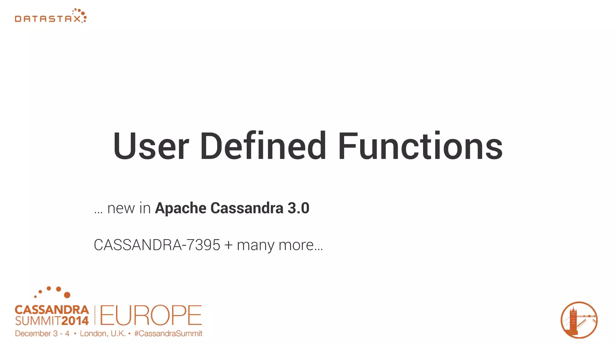User Defined Functions Cassandra Summit Eu 2014 Ppt