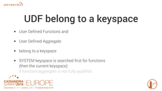User defined-functions-cassandra-summit-eu-2014 | PDF | Databases | Computer Software and ...