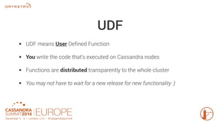 User defined-functions-cassandra-summit-eu-2014 | PDF | Databases | Computer Software and ...