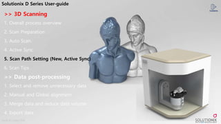 User-guide of Solutionix D Series - 3d scanning + post-processing(ENG) | PPT