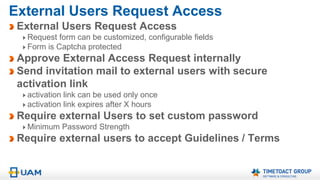 User Access Manager for IBM Connections (UAM) | PPT