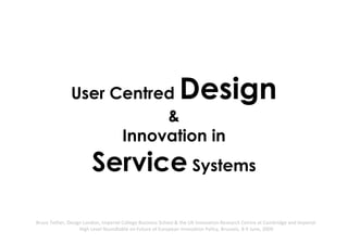 User centered design & innovations in service systems | PPT