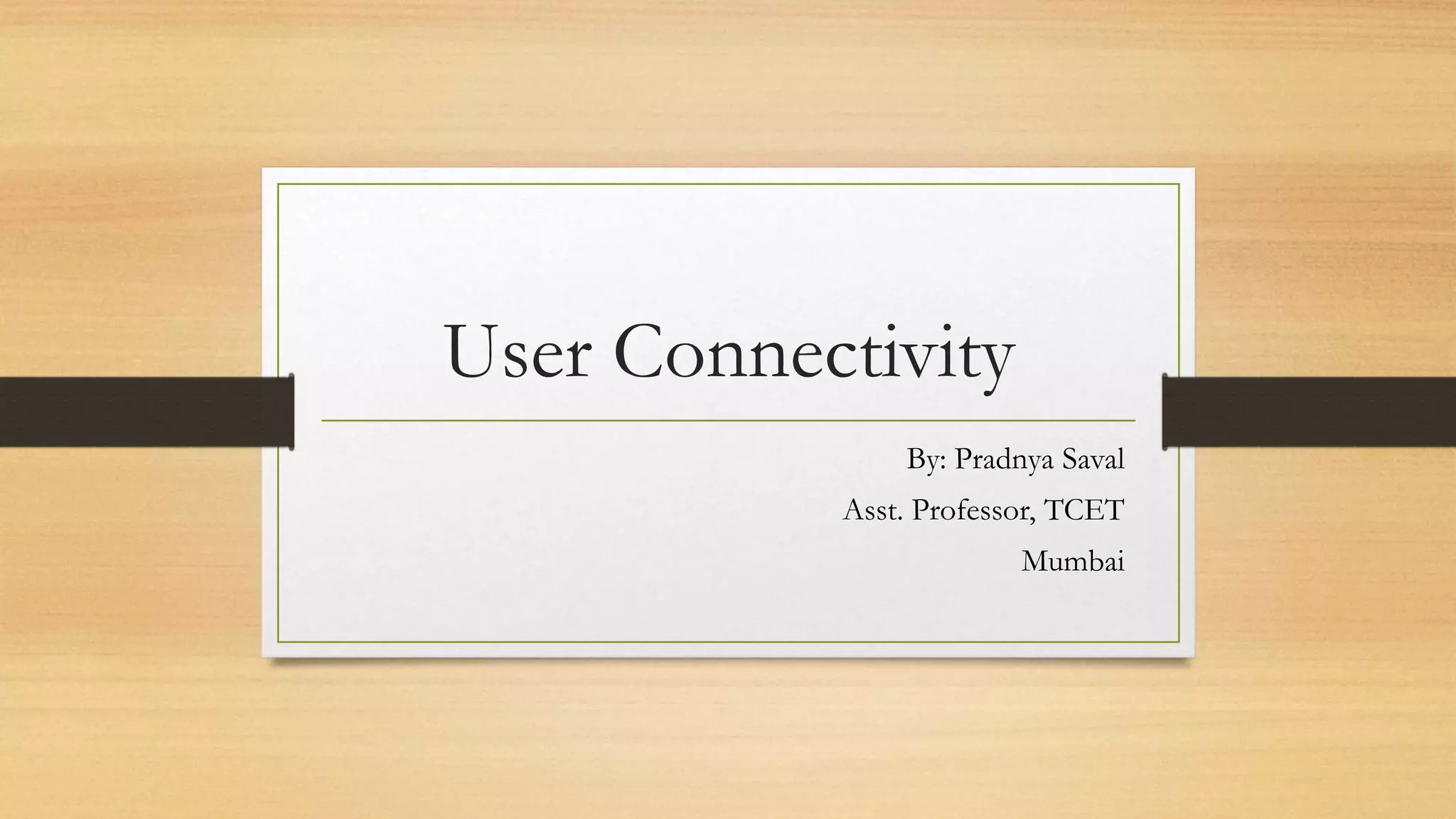User connectivity - Mature Packet Switching Protocols | PPT
