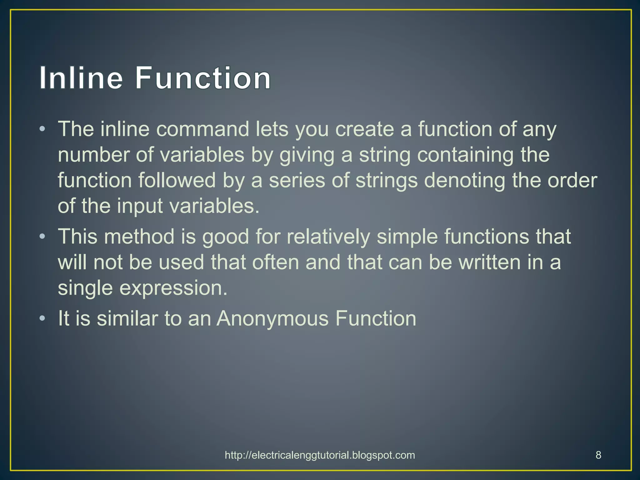 Anonymous And Inline Functions In Matlab Ppt
