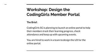 Introduction to UX Design Workshop | CodingGirls | PPT