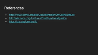 Userfaultfd and post copy migration | PPT