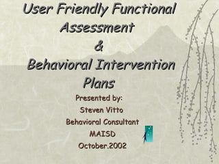 Beginning Functional Assessments and Behavior Intervention Plans | PPT