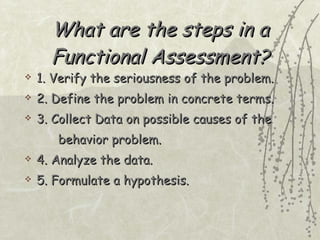 Beginning Functional Assessments and Behavior Intervention Plans | PPT
