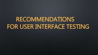 User Interface Testing | Best Practices | PPTX