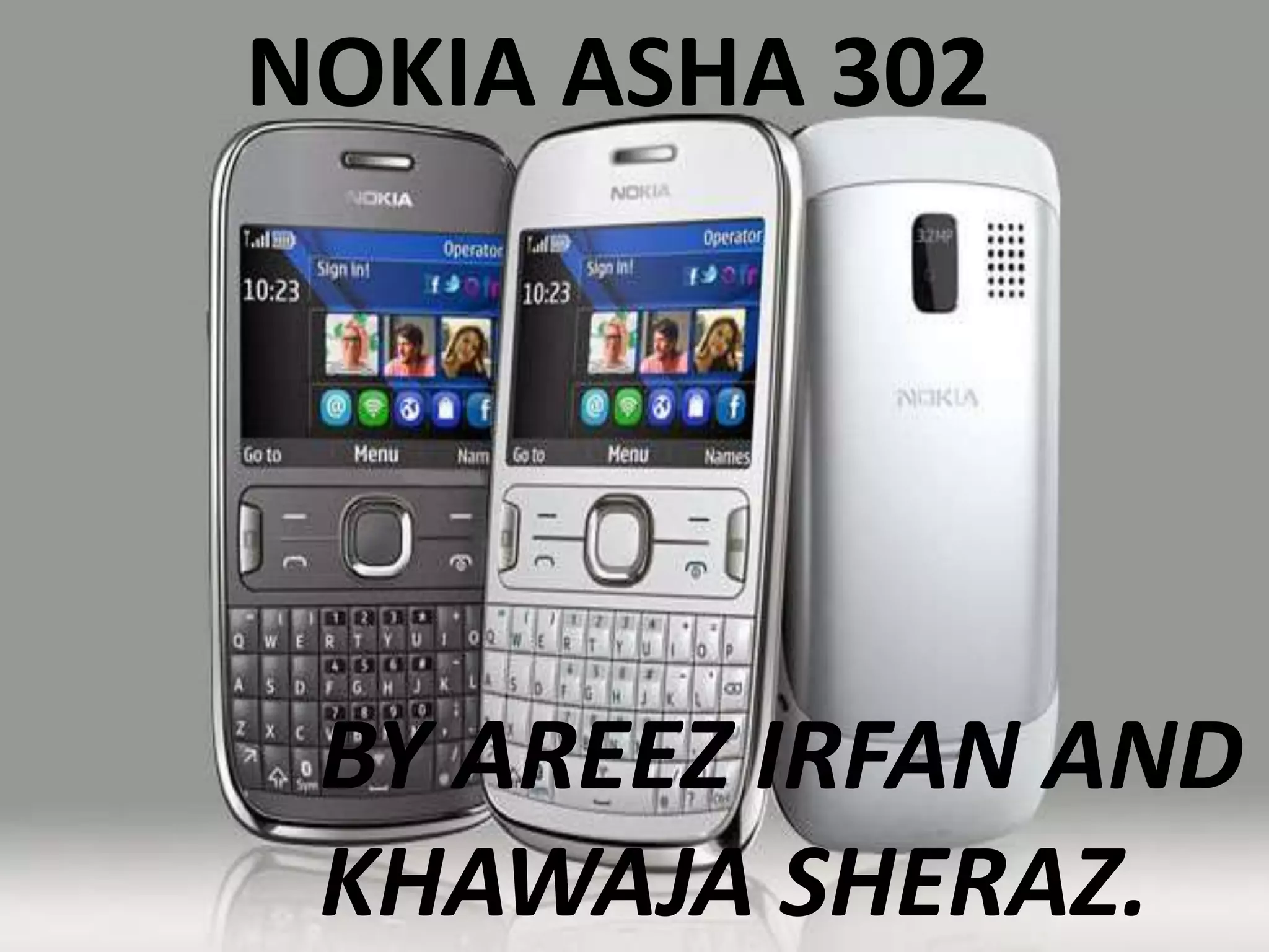 User manual for asha 302 | PPTX