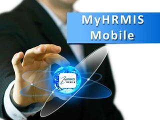 User_Manual_MyHRMISMobile.pptx