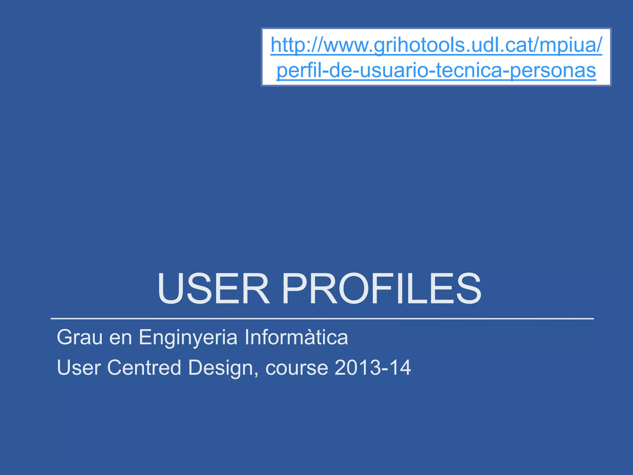 USER PROFILES GUIDE UNDERSTAND DIVERSE USERS | PPT