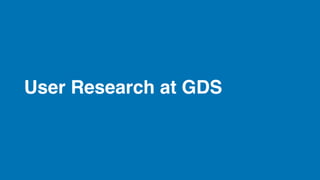 User Research at GDS | PDF