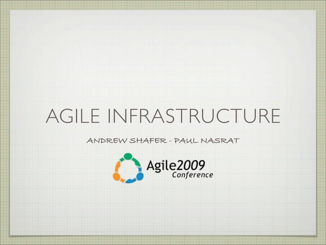 Agile Infrastructure - Agile 2009 | PPT