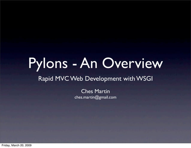 Pylons - An Overview: Rapid MVC Web Development with WSGI | PPT