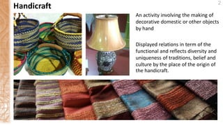 Users innovation as a model for the development of handicraft | PPT
