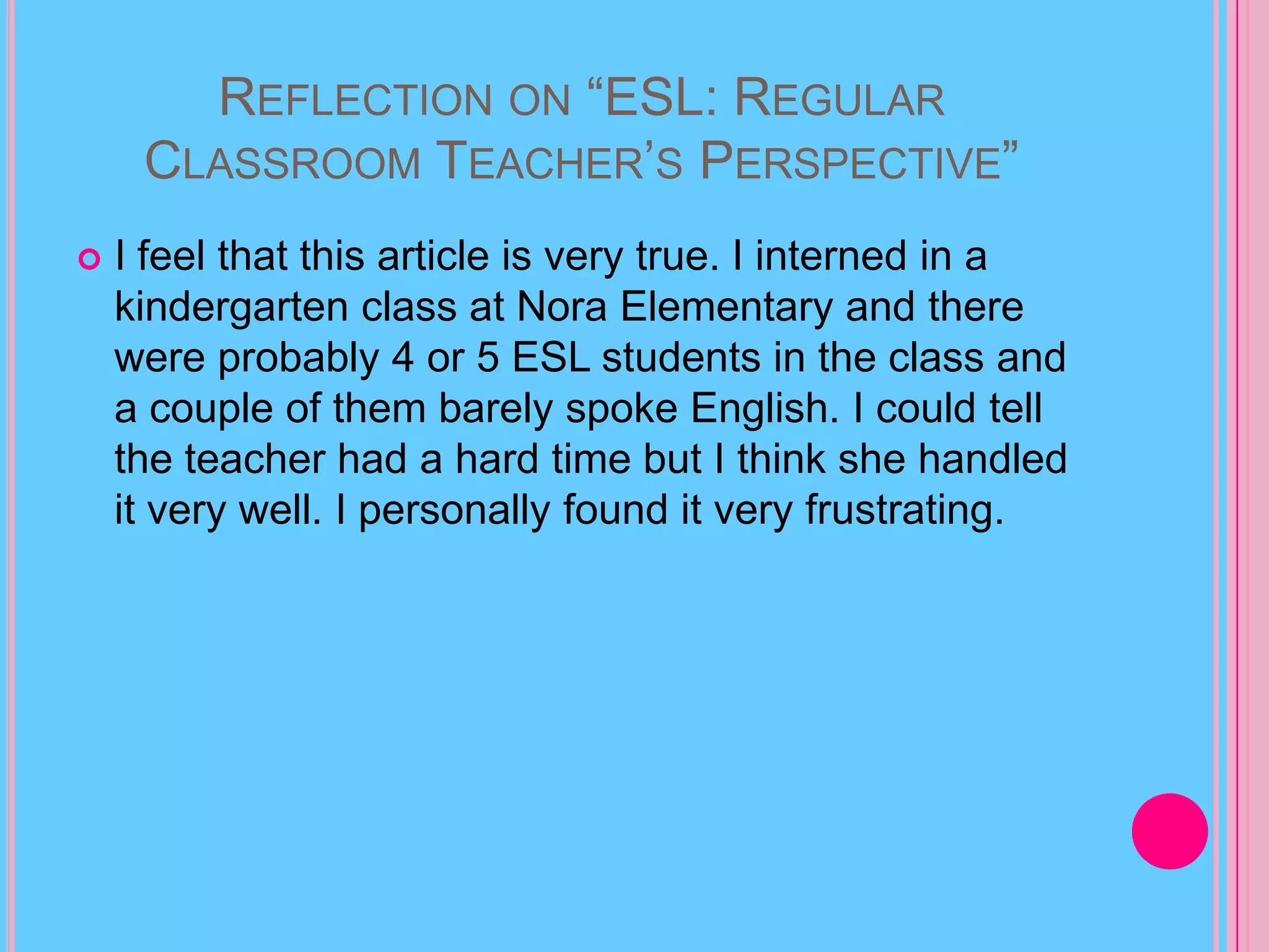 ESL Students in a Regular Classroom- Kala Cole | PPTX
