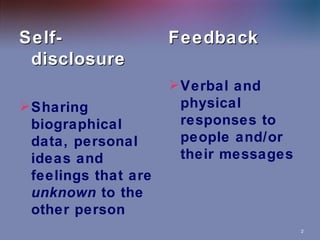 Interpersonal Self-disclose and Feedback | PPT | Family and Relationships