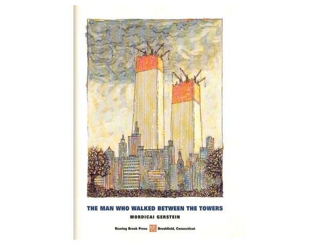 The Man Who Walked Between the Towers | PPT