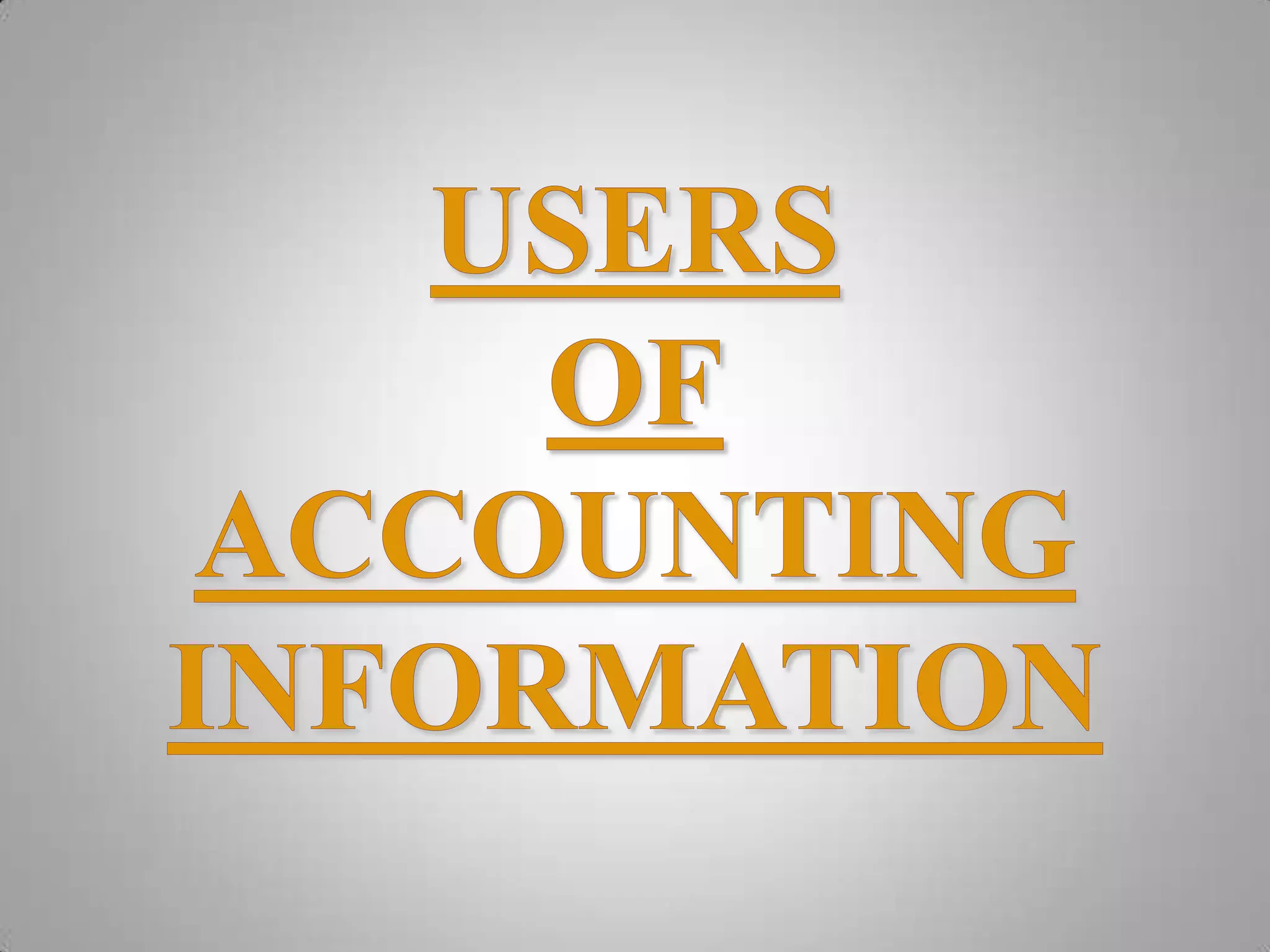 Users of accounting information | PPTX