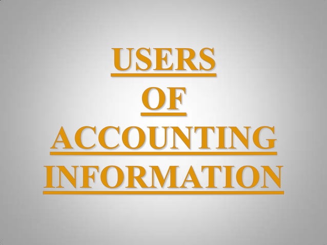 Users of accounting information | PPTX