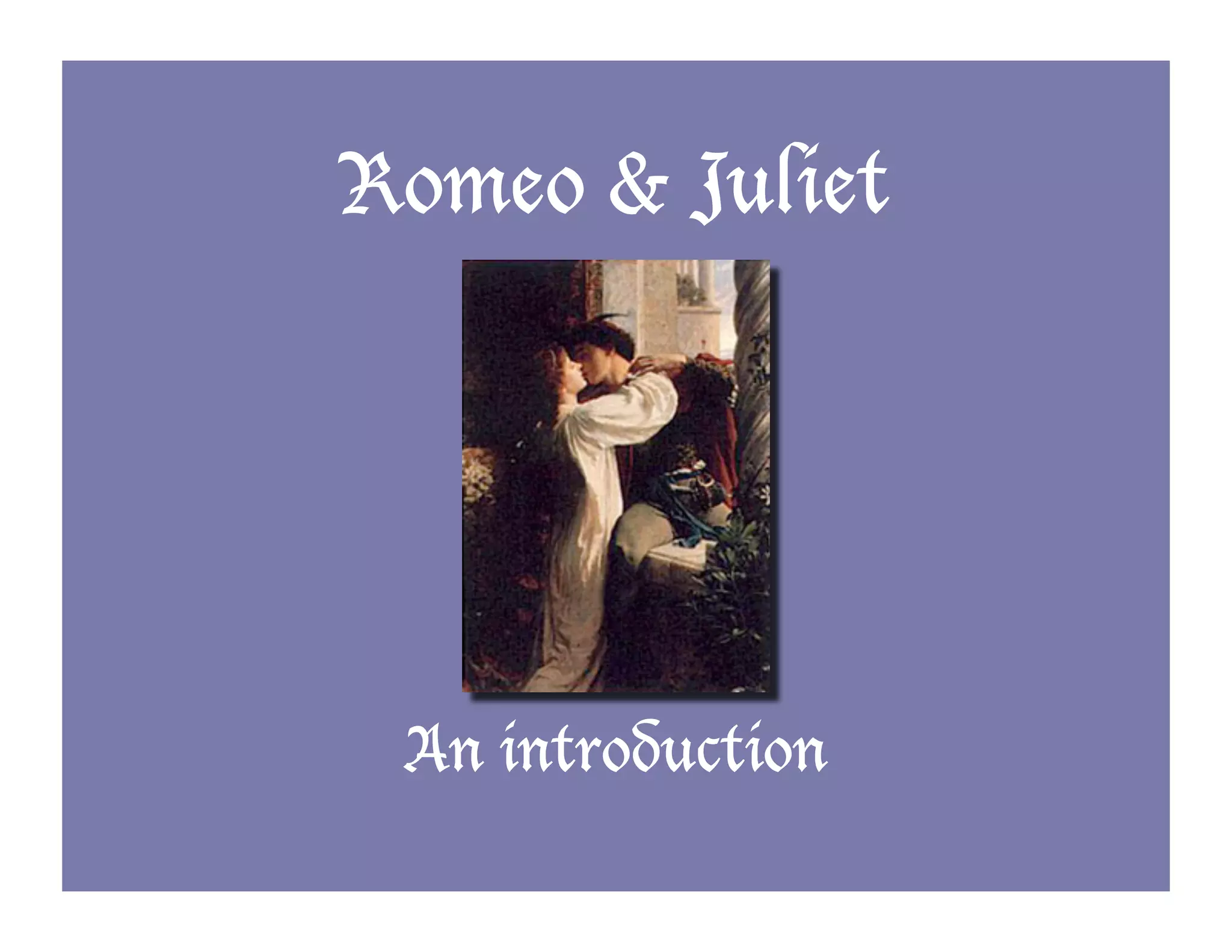 Romeo and Juliet Introduction | PDF | Theater | Fine Art