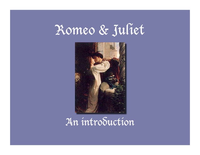 Romeo and Juliet Introduction | PDF | Theater | Fine Art