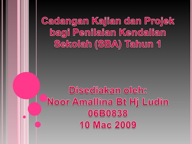 Cadangan Aktiviti Kajian dan Projek bagi SBA SPN21 Tahun 1 | PPT