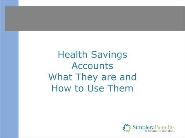 Health Savings Accounts (HSAs)- What they are and how to use them-2009 ...