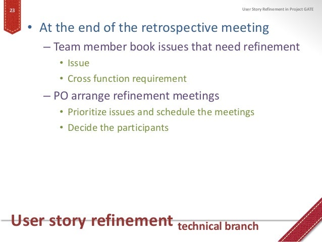 User story refinement in Project GATE