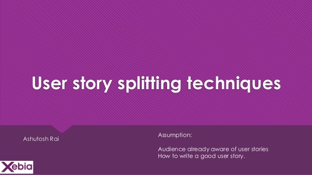 User story Splitting Techniques user-story-splitting-techniques