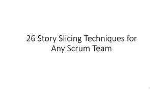 Techniques to decompose a user story Techniques | PPT