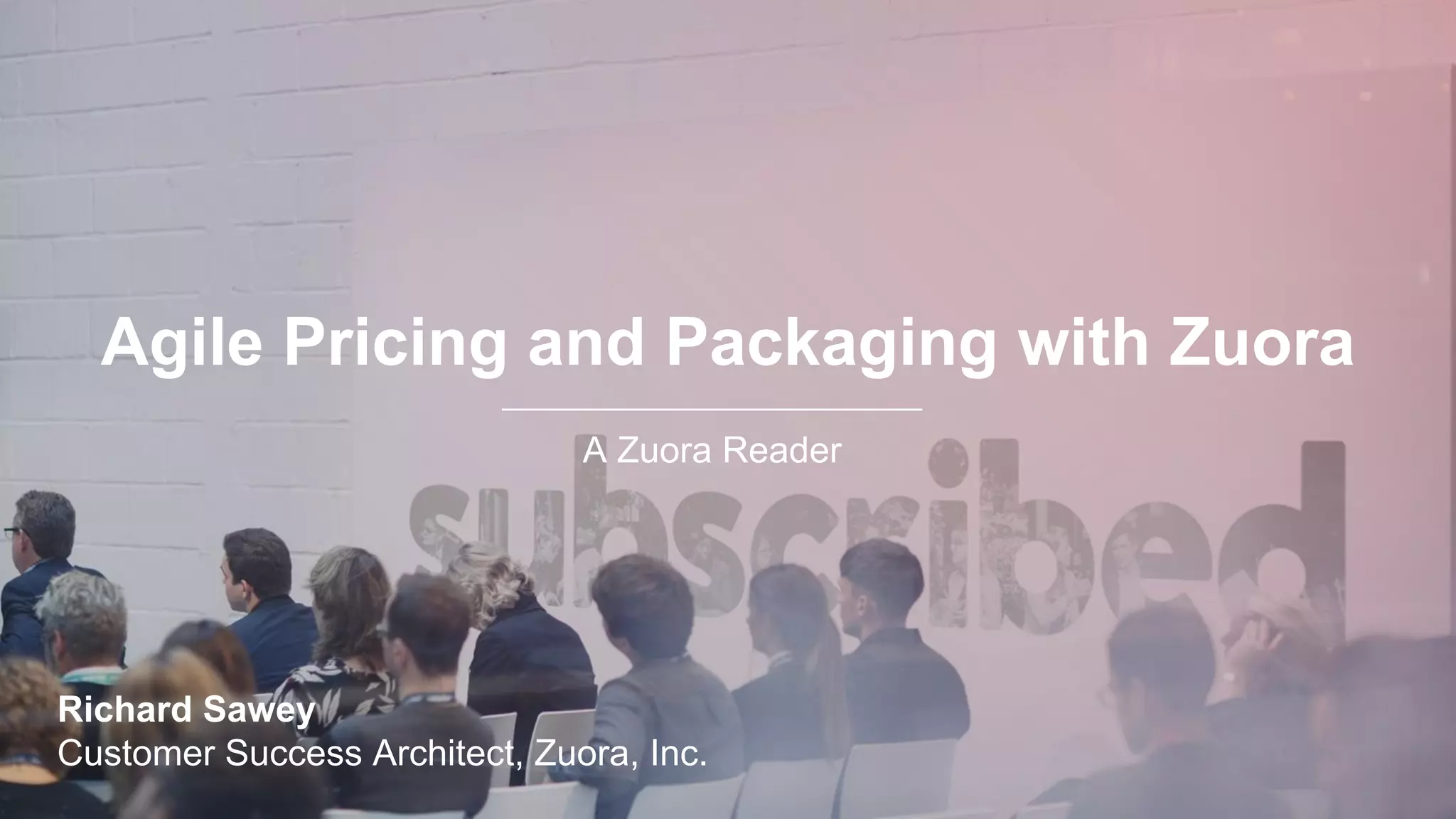 Subscribed 2017: Agile Pricing & Packaging Strategies With Zuora | PPTX