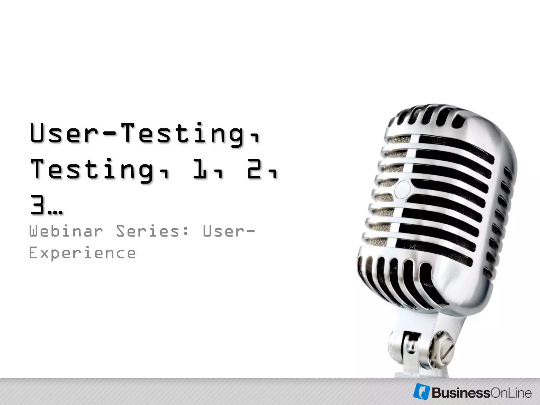 User-Testing, Testing, 1,2,3 | PPT