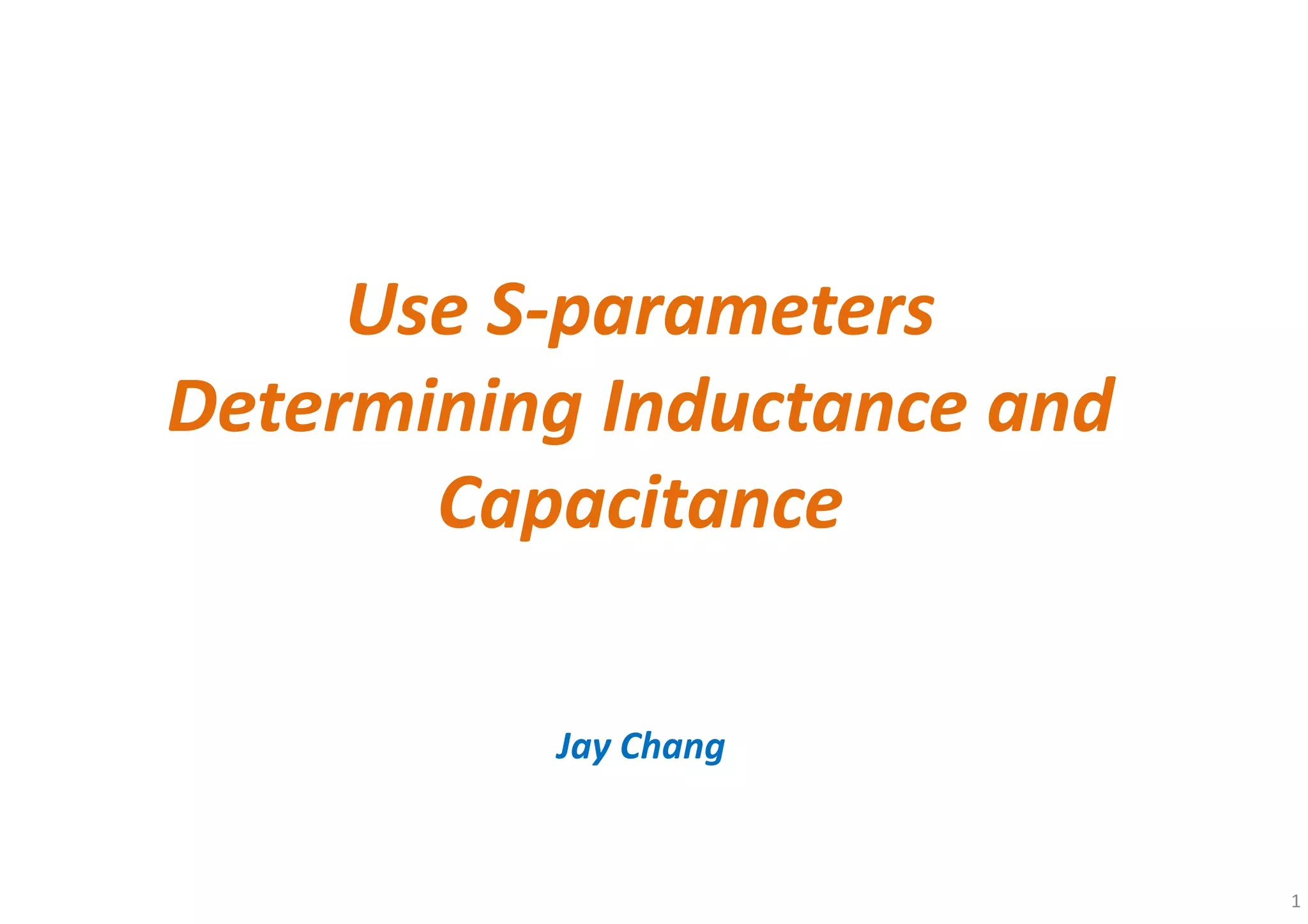 Use s parameters-determining_inductance_capacitance | PDF
