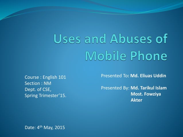 Uses and Abuses of Mobile Phone | PPTX