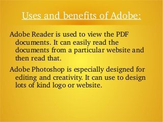 Uses and Benefits of Adobe