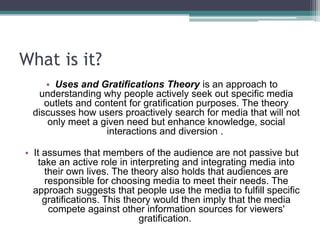 Uses and graftication theory | PPTX