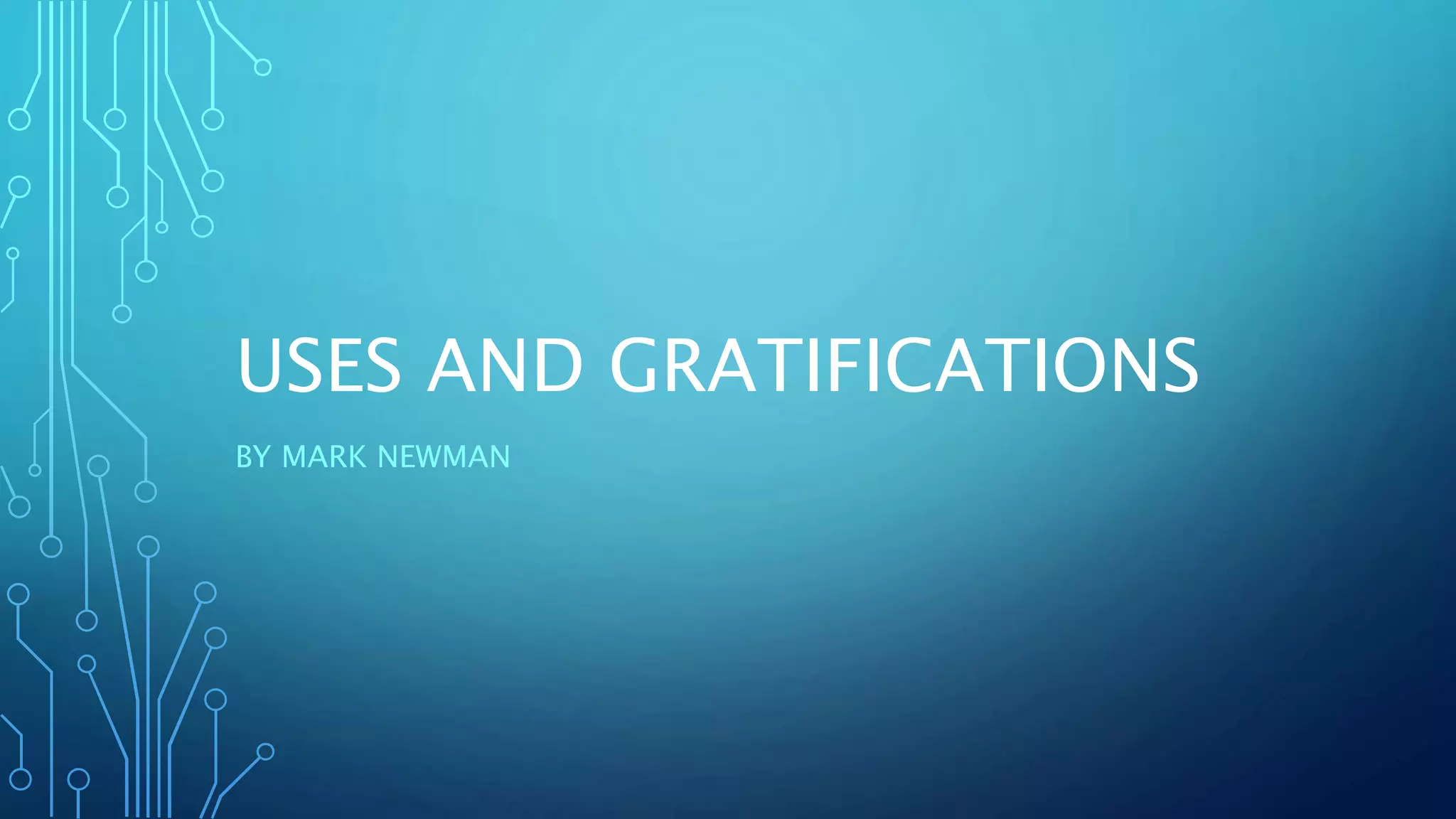 Uses and Gratifications | PPT
